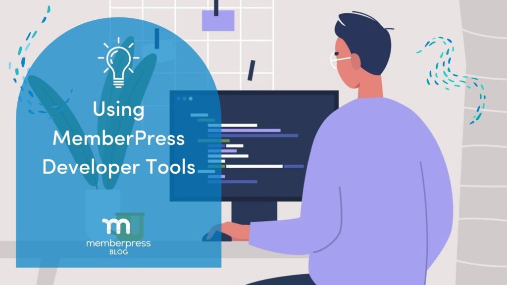 Ways You Can Use MemberPress Developer Tools