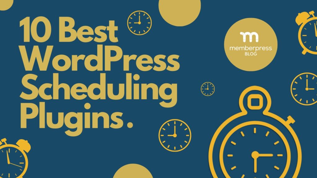10 Best WordPress Scheduling Plugins for Your Membership Site (Plus Video)