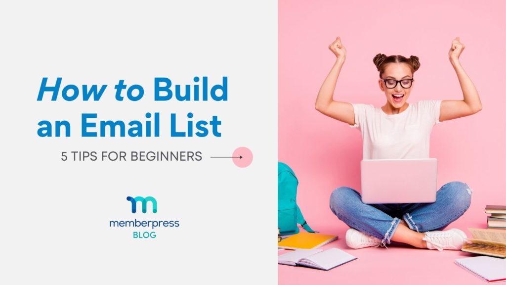 How to Build an Email List (5 Tips for Beginners)