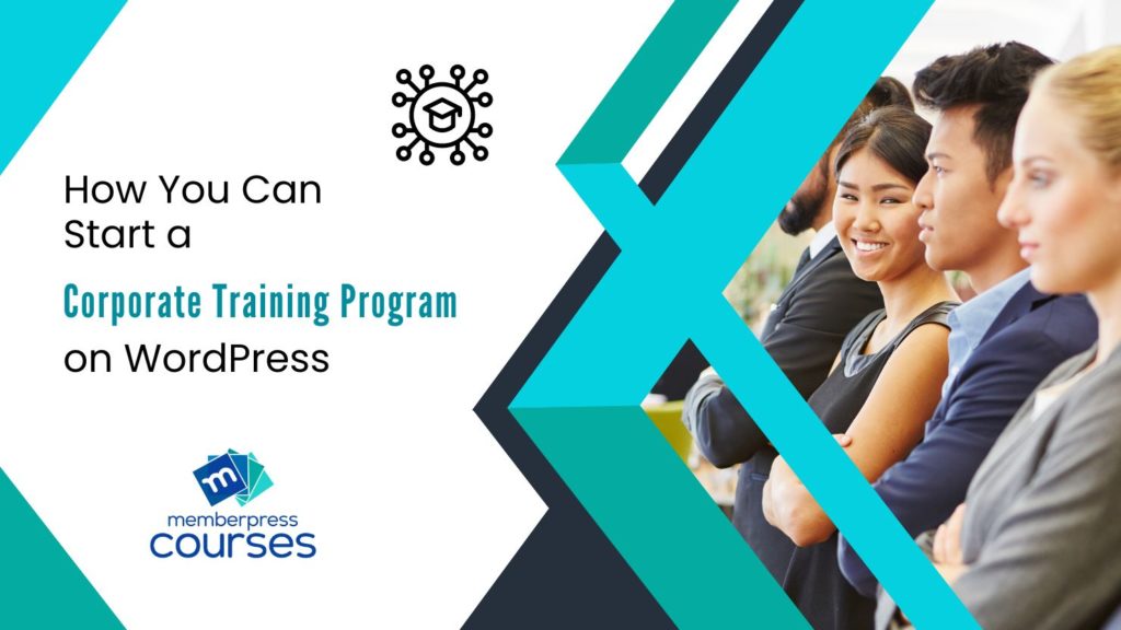 How to Start a Corporate Training Business with WordPress (In 6 Steps)