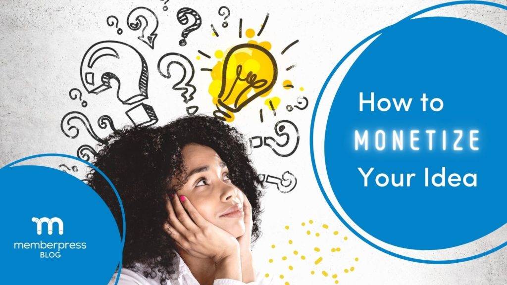 How to Monetize an Idea (In 4 Steps)