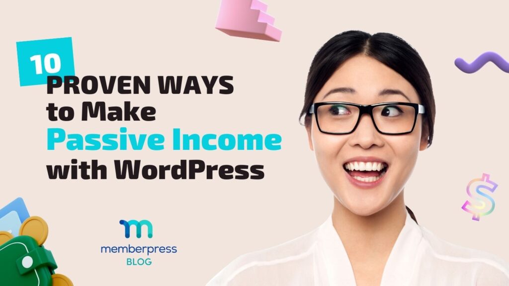 10 Proven Ways to Make Passive Income Online with WordPress