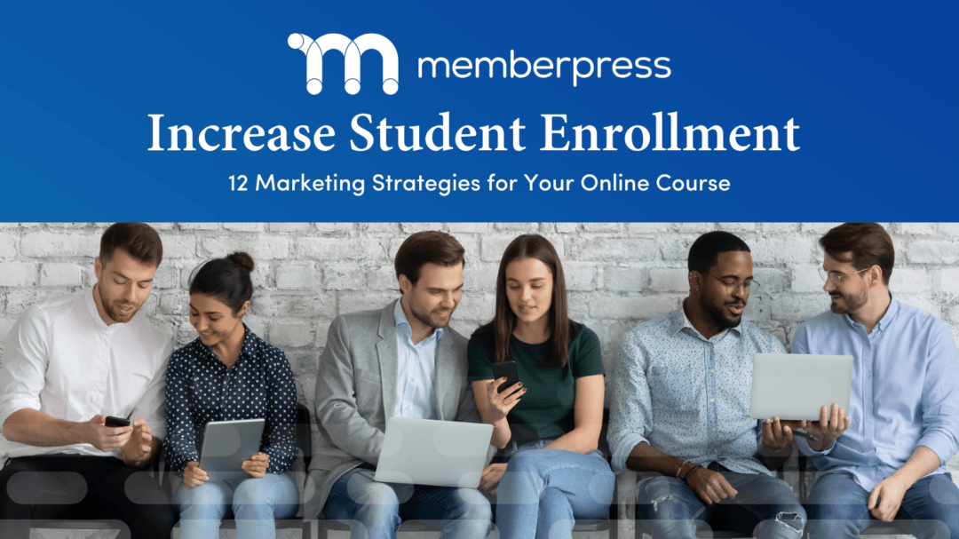 12 Marketing Strategies to Increase Student Enrollment in Your Online ...